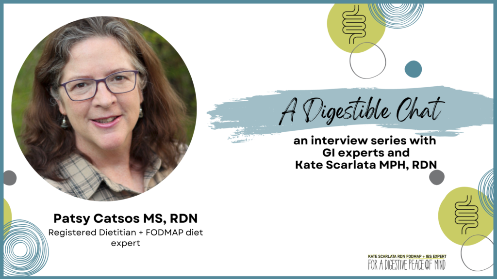 A Digestible Chat with FODMAP diet expert registered dietitian, Patsy ...